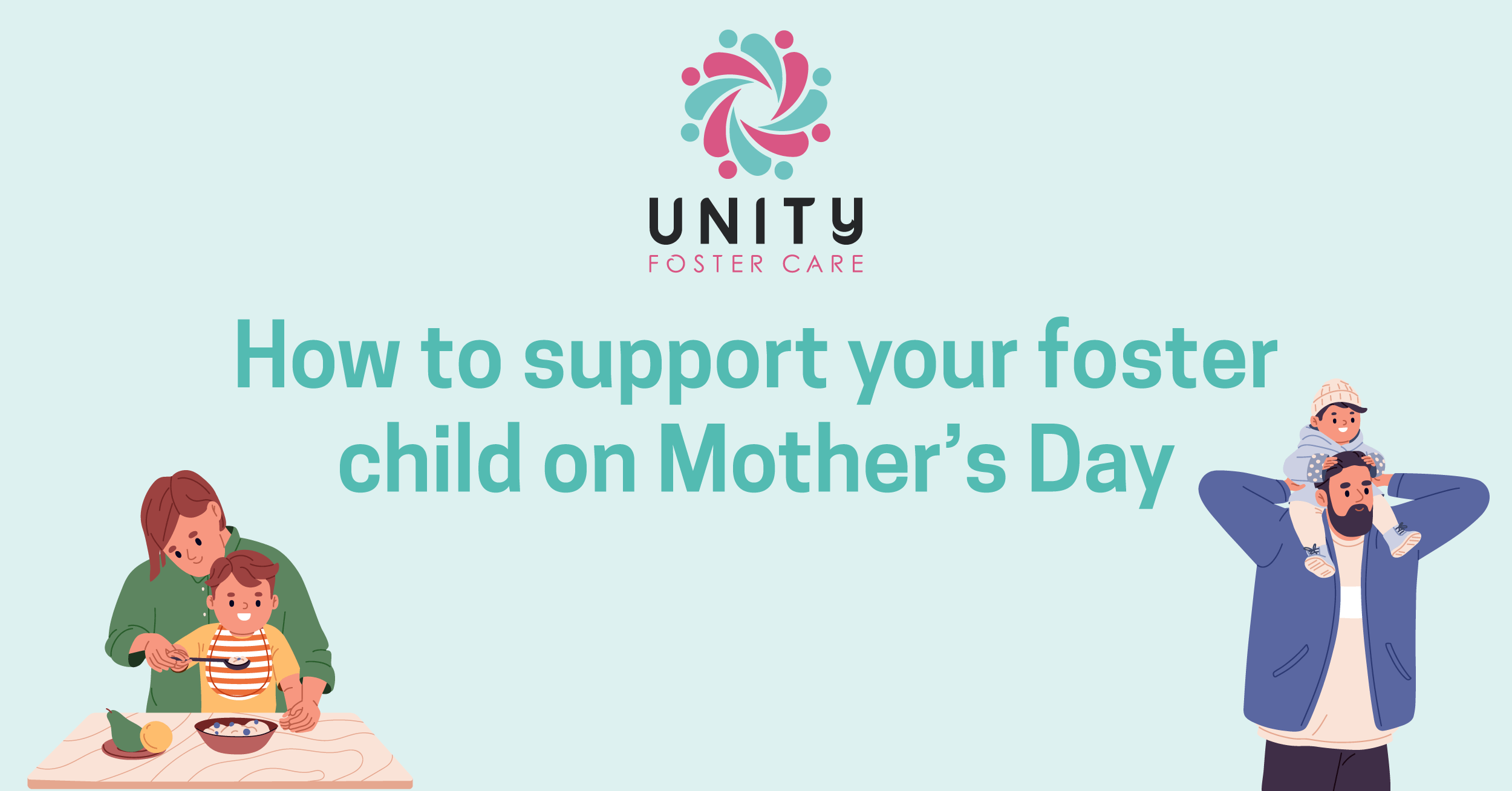 How to support your foster child on mothers day - Unity Foster Care