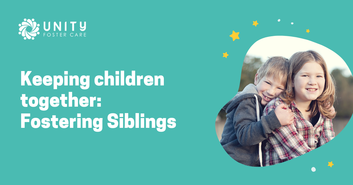 Keeping children together: Fostering siblings - Unity Foster Care